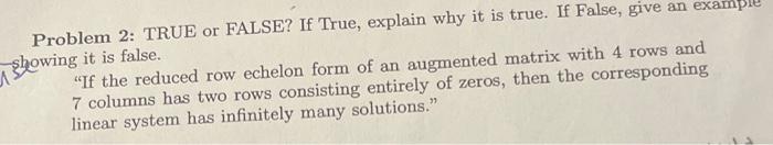 Solved Problem 2: TRUE or FALSE? If True, explain why it is | Chegg.com