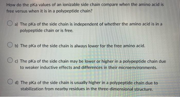 Solved How do the pKa values of an ionizable side chain | Chegg.com