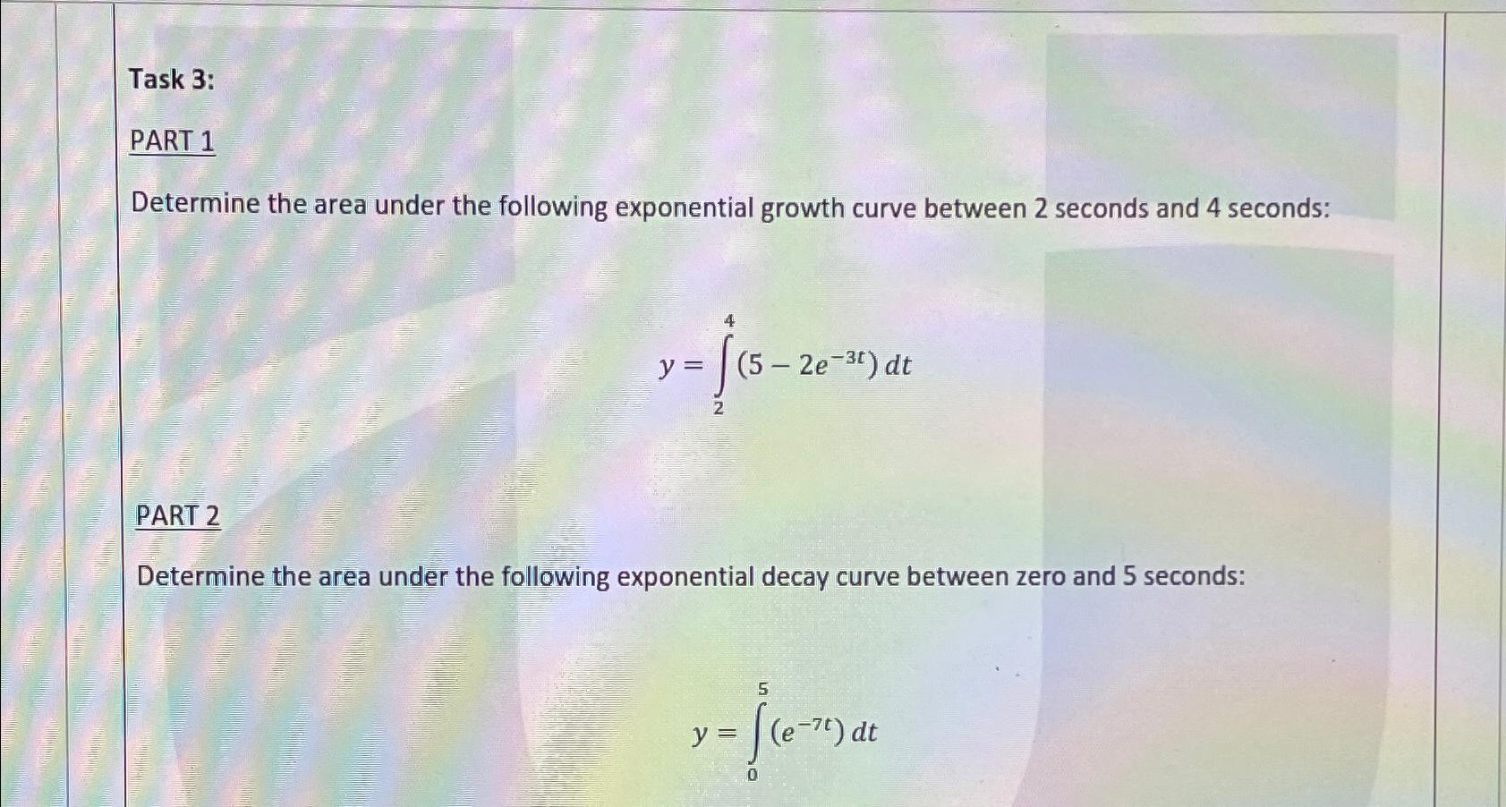 Solved Task 3: Please break this down using intergral PART | Chegg.com