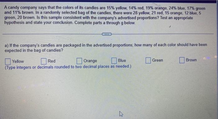 Solved A candy company says that the colors of its candies | Chegg.com