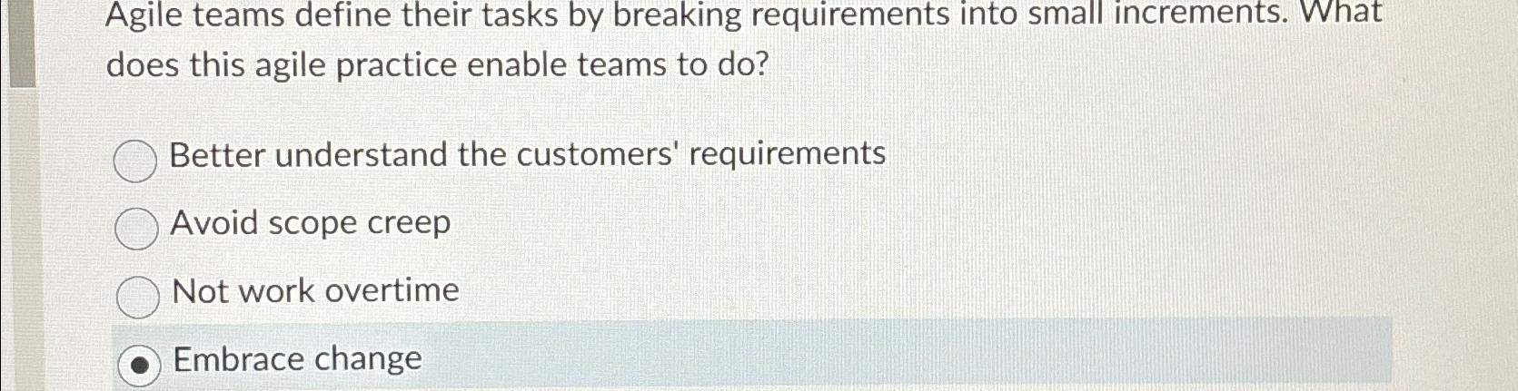 Solved Agile teams define their tasks by breaking | Chegg.com