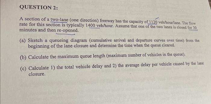 Solved QUESTION 2: A section of a two-lane (one direction) | Chegg.com