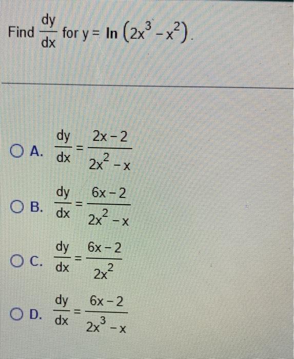 Solved Xy For Y Ln 2x3−x2 Dxdy 2x2−x2x−2 Dxdy 2x2−x6x−2