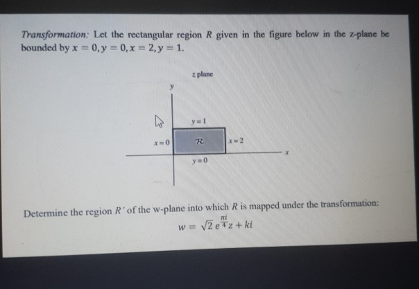Solved Transformation: Let the rectangular region R given in | Chegg.com
