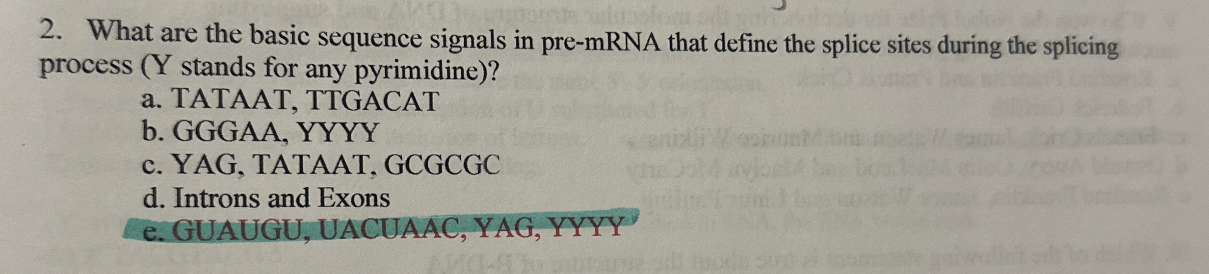Solved What are the basic sequence signals in pre-mRNA that | Chegg.com