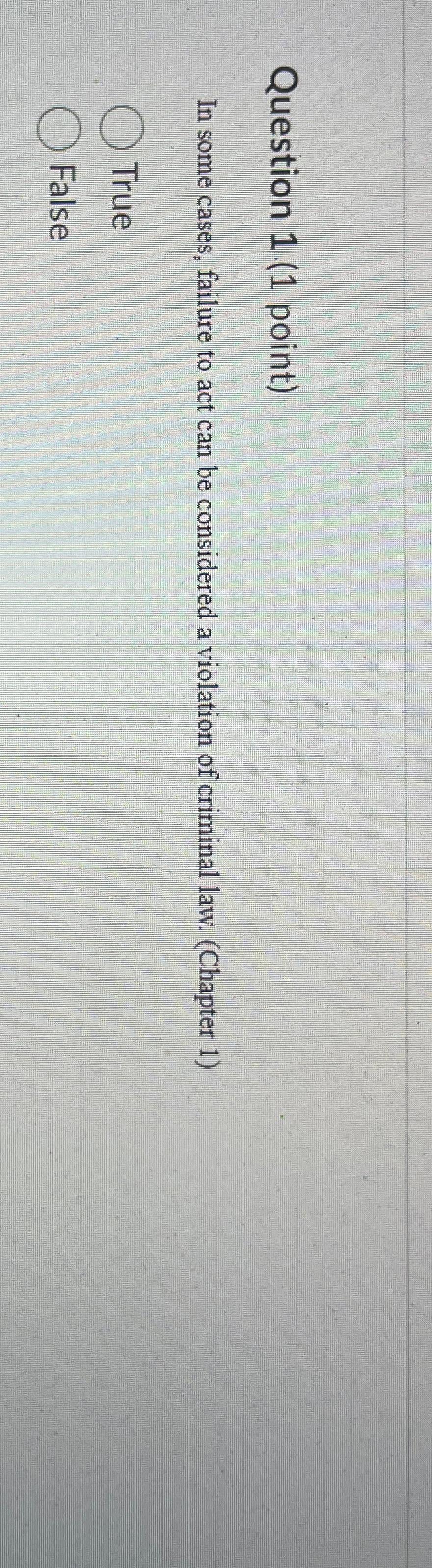 Solved Question 1 (1 ﻿point)In some cases, failure to act | Chegg.com