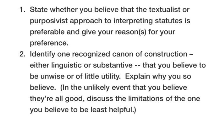 Solved 1. State whether you believe that the textualist or | Chegg.com