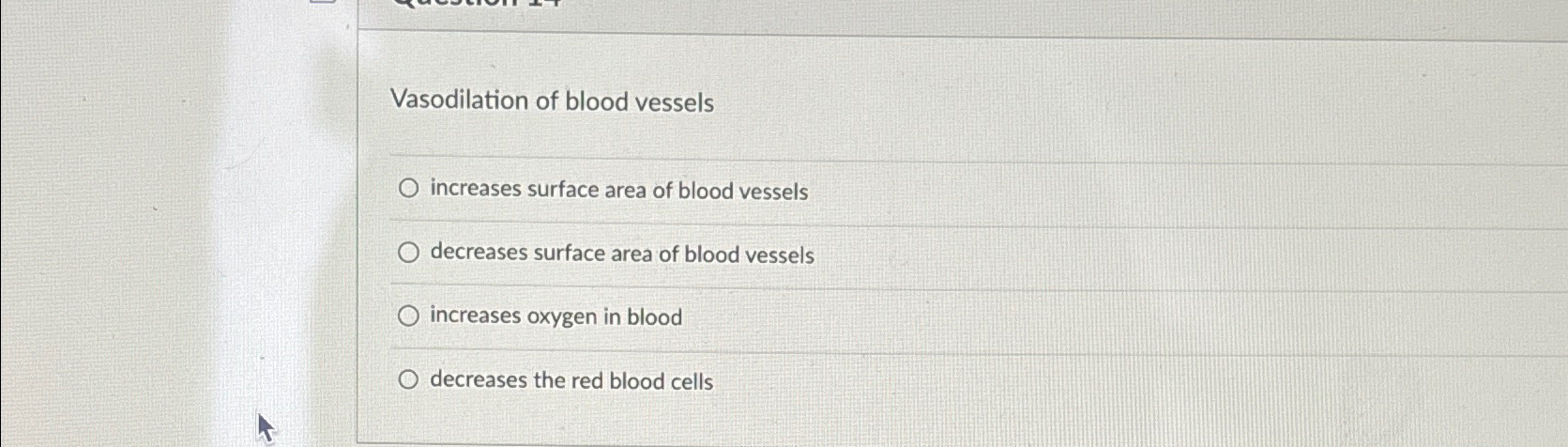 Solved Vasodilation of blood vesselsincreases surface area | Chegg.com