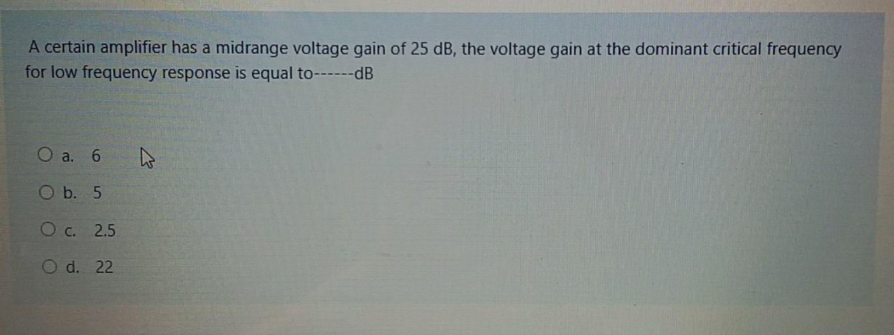 Solved A certain amplifier has a midrange voltage gain of 25 | Chegg.com