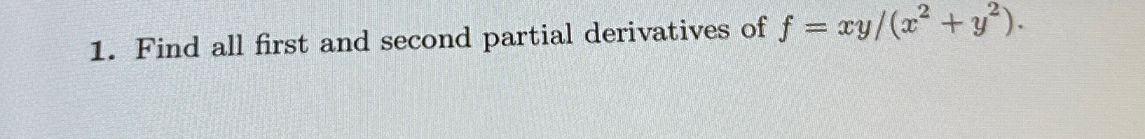 Solved Find all first and second partial derivatives of | Chegg.com