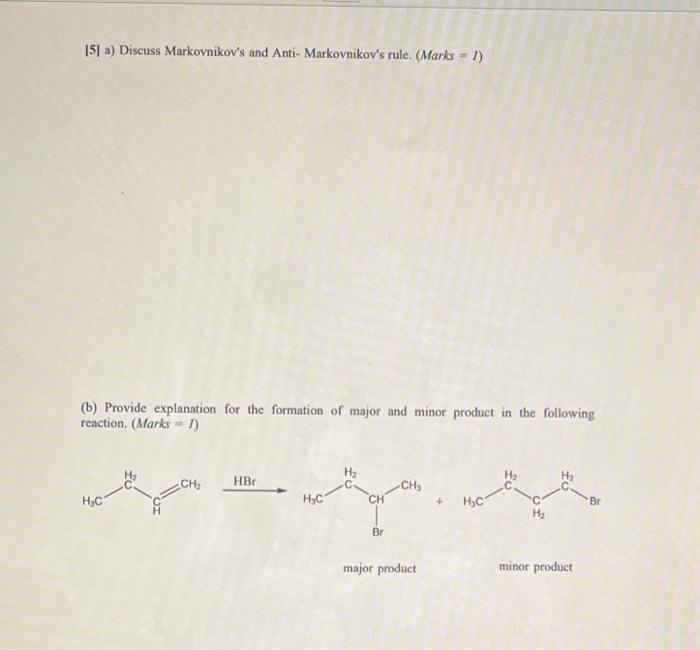 Solved [5] a) Discuss Markovnikov's and Anti- Markovnikov's | Chegg.com