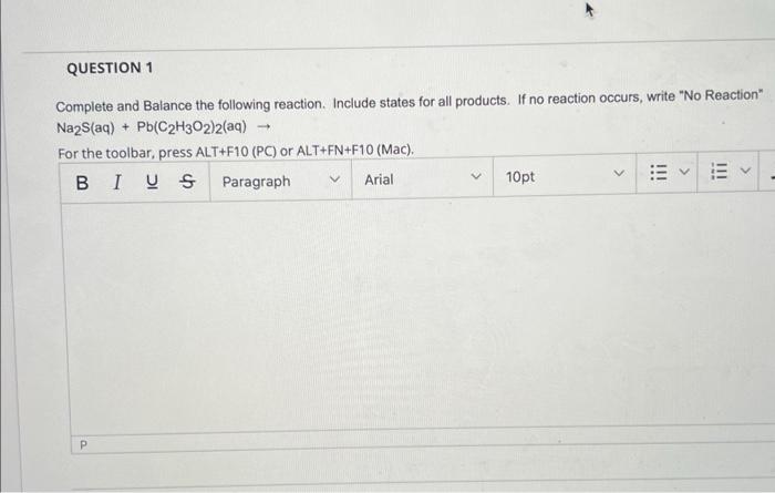 Solved Complete and Balance the following reaction. Include | Chegg.com