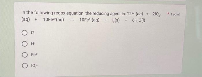 Solved In the following redox equation, the reducing agent | Chegg.com