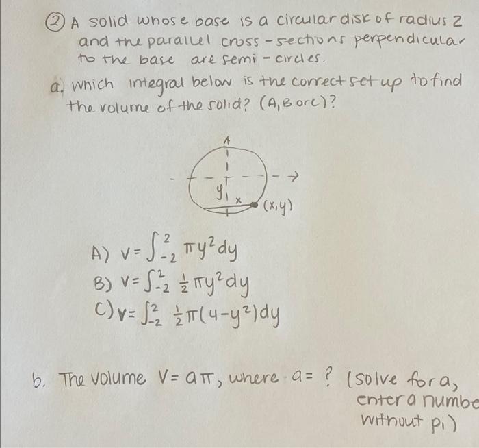 Solved (2) A solid whose base is a circular disk of radius 2 | Chegg.com