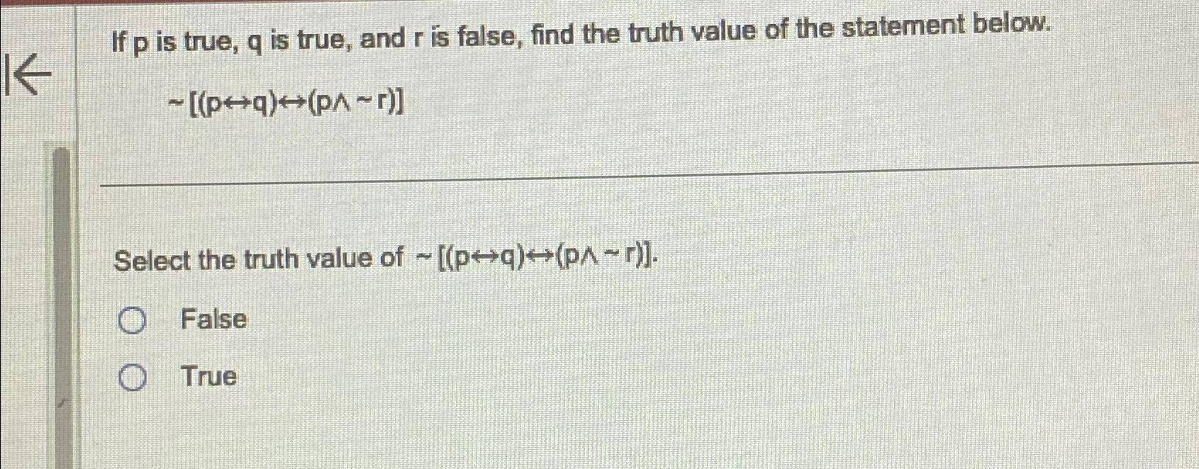 Solved If p ﻿is true, q ﻿is true, and r ﻿is false, find the | Chegg.com