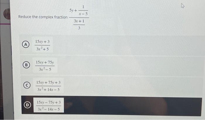 Solved Reduce the complex fraction 33x+15y+x−51 (A) | Chegg.com