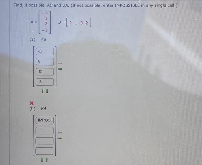 Solved Find, if possible, AB and BA. (If not possible, enter | Chegg.com