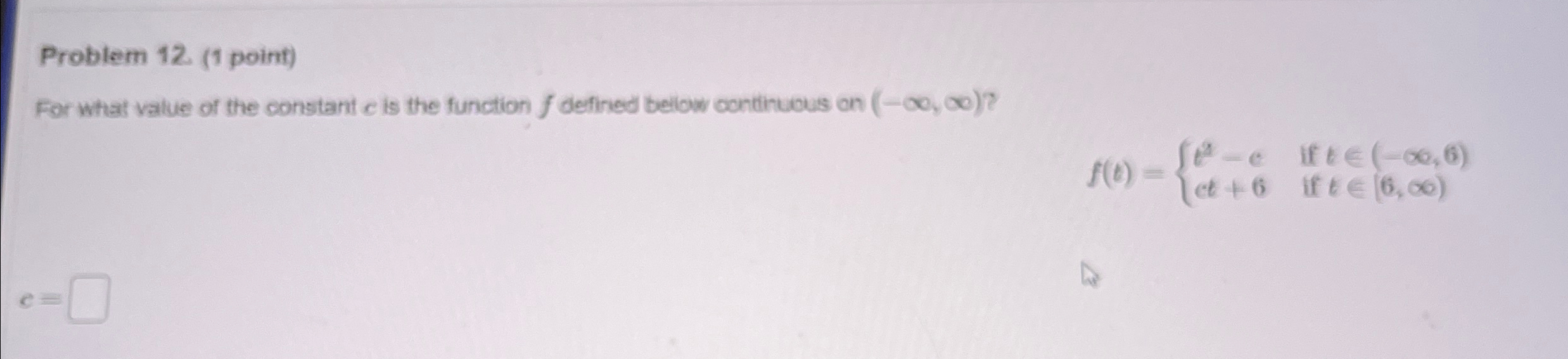 Solved Problem 12. (1 ﻿point)For what value of the constant | Chegg.com