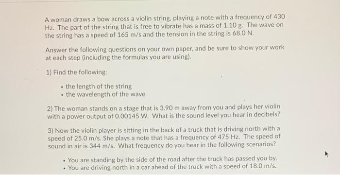 Solved A woman draws a bow across a violin string, playing a | Chegg.com