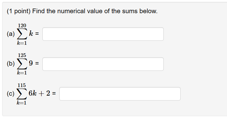 Solved (1 ﻿point) ﻿Find the numerical value of the sums | Chegg.com