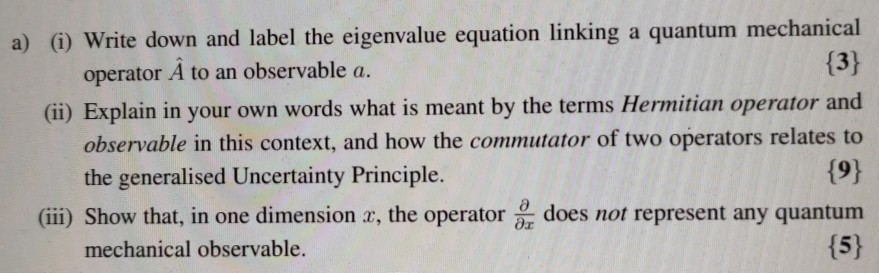 Solved a) (i) Write down and label the eigenvalue equation | Chegg.com