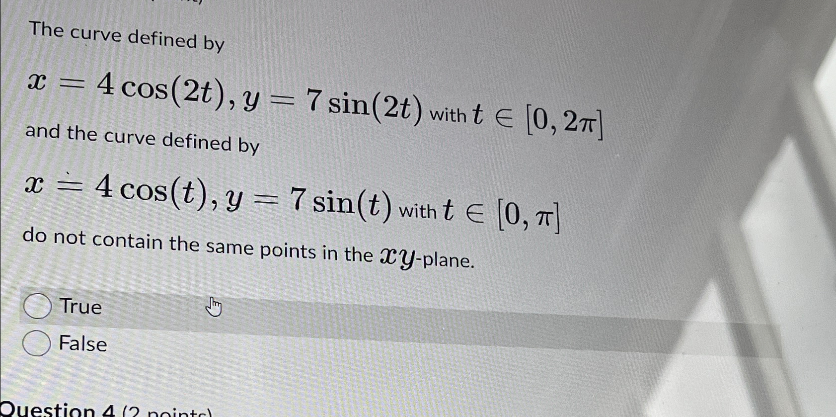 Solved The curve defined byx=4cos(2t),y=7sin(2t) ﻿with | Chegg.com
