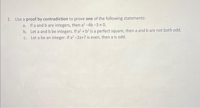 Solved 2. Use a proof by contradiction to prove one of the | Chegg.com