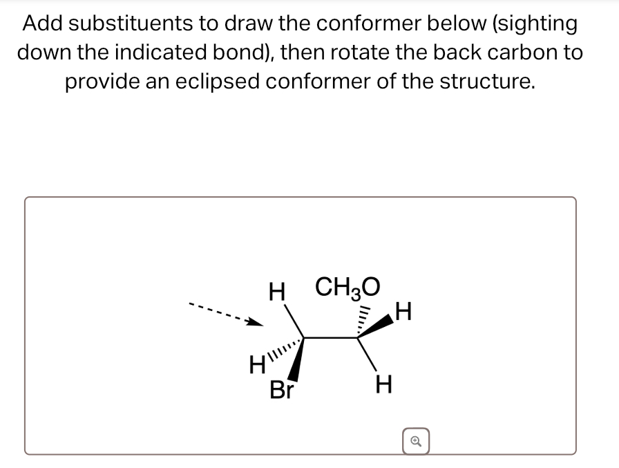 Solved Add substituents to draw the conformer below | Chegg.com