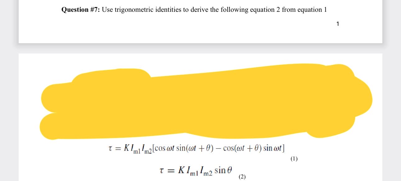 Solved Question #7: Use trigonometric identities to derive | Chegg.com Solved Question #7: Use trigonometric identities to derive | Chegg.com