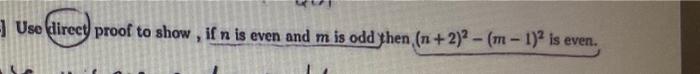 Solved Use (direct proof to show, if n is even and m is odd | Chegg.com