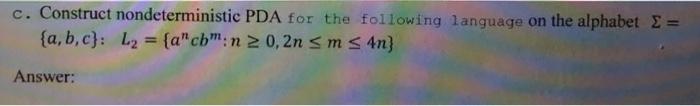 Solved c. Construct nondeterministic PDA for the following | Chegg.com