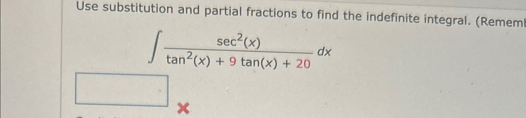 Solved Use substitution and partial fractions to find the | Chegg.com