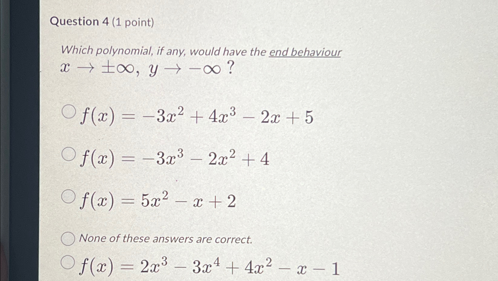 Solved Question 4 (1 ﻿point)Which polynomial, if any, would | Chegg.com