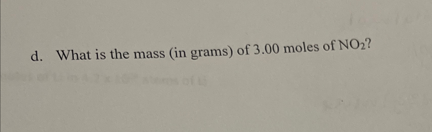 Solved d. ﻿What is the mass (in grams) ﻿of 3.00 ﻿moles of | Chegg.com