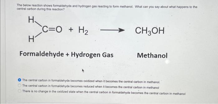 Solved The below reaction shows formaldehyde and hydrogen | Chegg.com