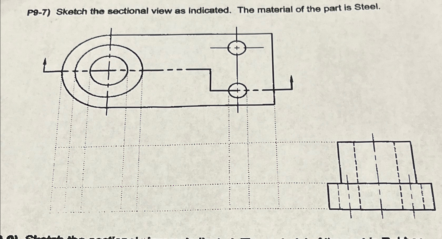 Solved P9-7) Sketch the sectional view as indicated. The | Chegg.com Solved P9-7) Sketch the sectional view as indicated. The | Chegg.com