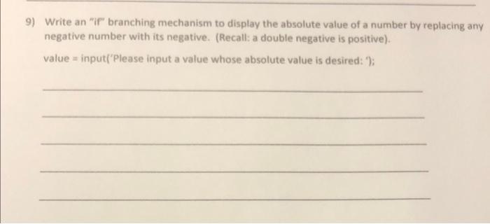 Solved 9) Write an "if" branching mechanism to display the | Chegg.com