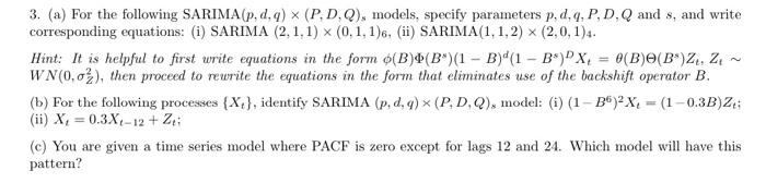 3. (a) For the following SARIMA(p, d,q) x (P, D,Q), | Chegg.com