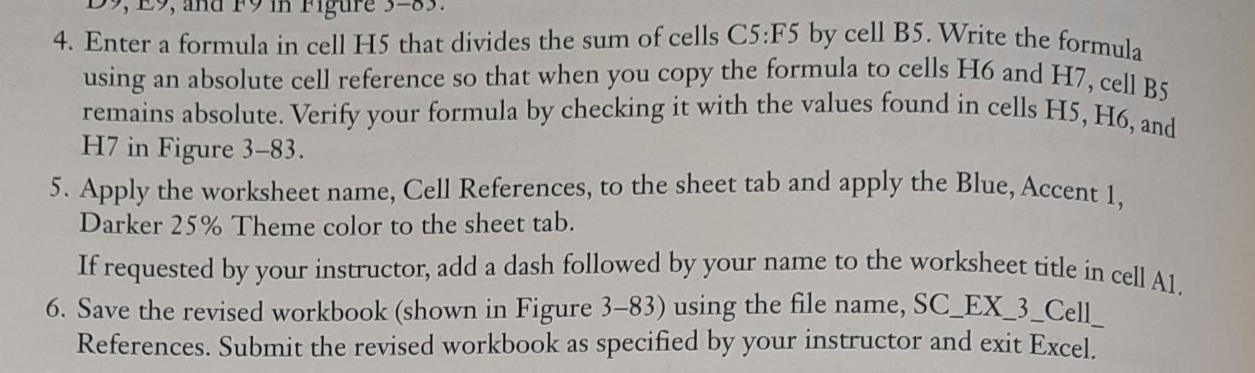 Solved 4. Enter a formula in cell H5 that divides the sum of | Chegg.com