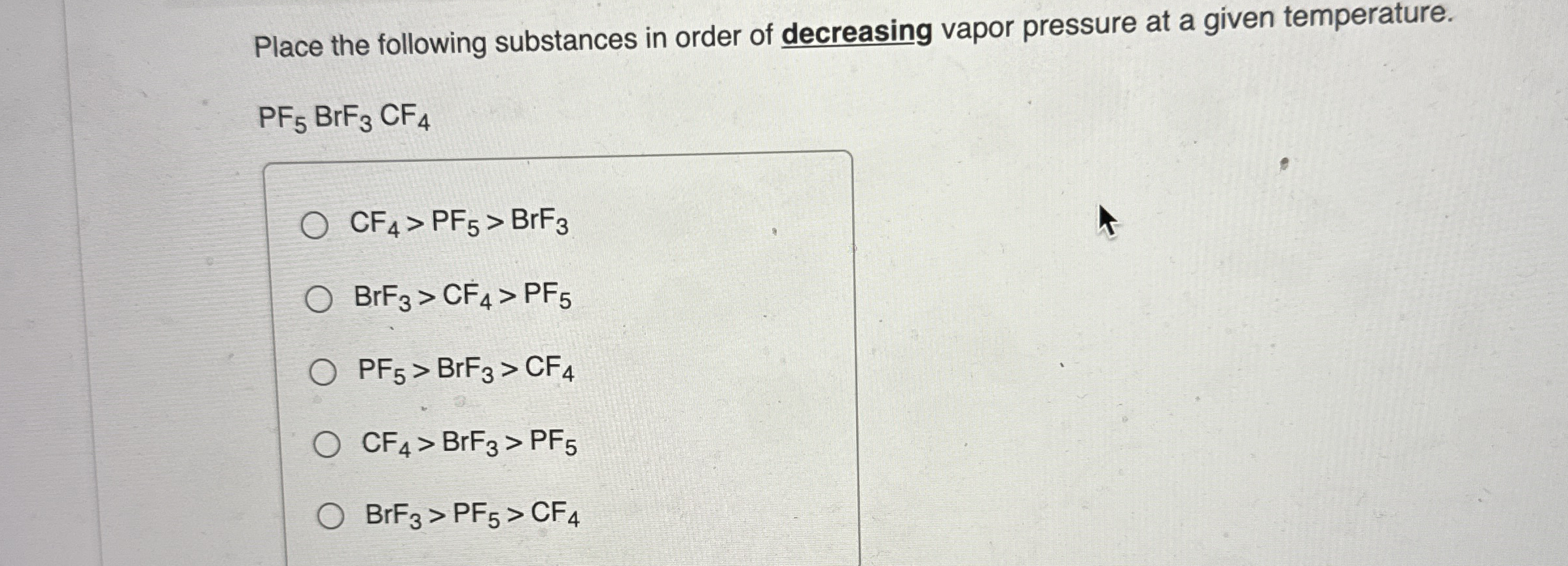 Solved Place the following substances in order of decreasing | Chegg.com