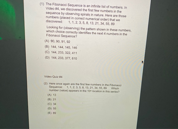 Solved (1) The Fibonacci Sequence is an infinite list of | Chegg.com