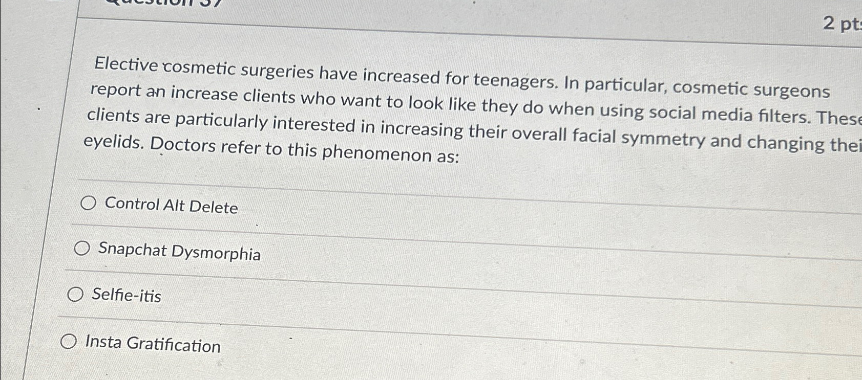 Solved Elective cosmetic surgeries have increased for | Chegg.com