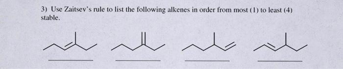 Solved 3) Use Zaitsev's rule to list the following alkenes | Chegg.com