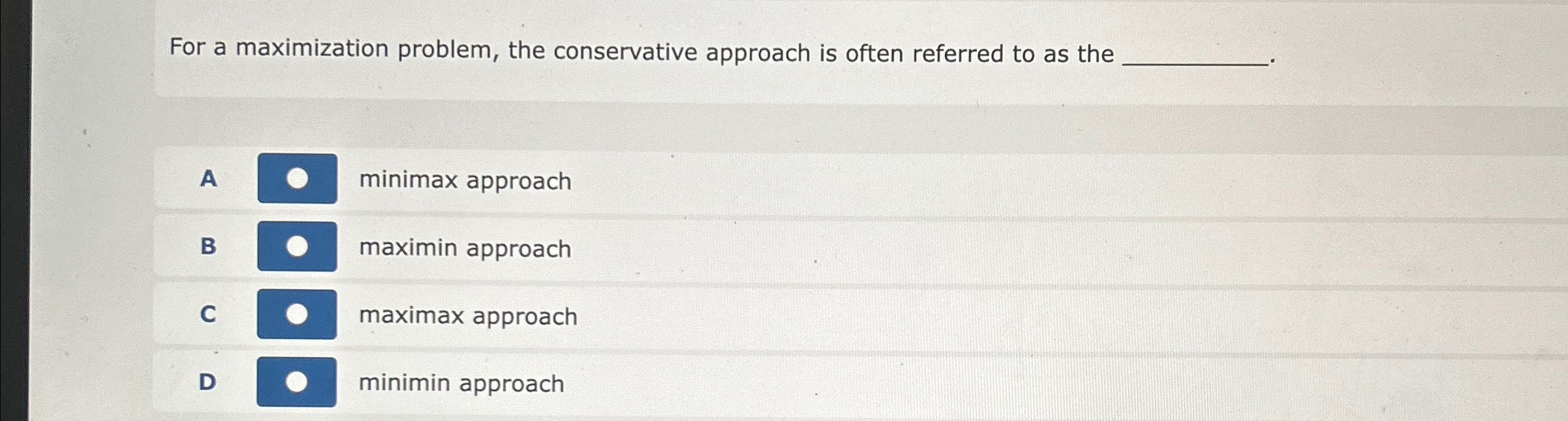 Solved For a maximization problem, the conservative approach | Chegg.com