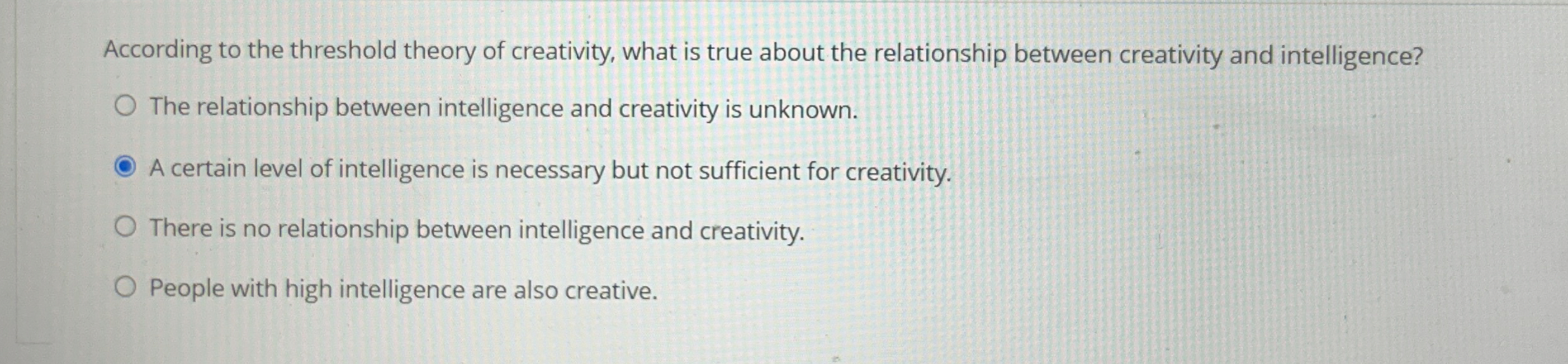 Solved According to the threshold theory of creativity, what | Chegg.com