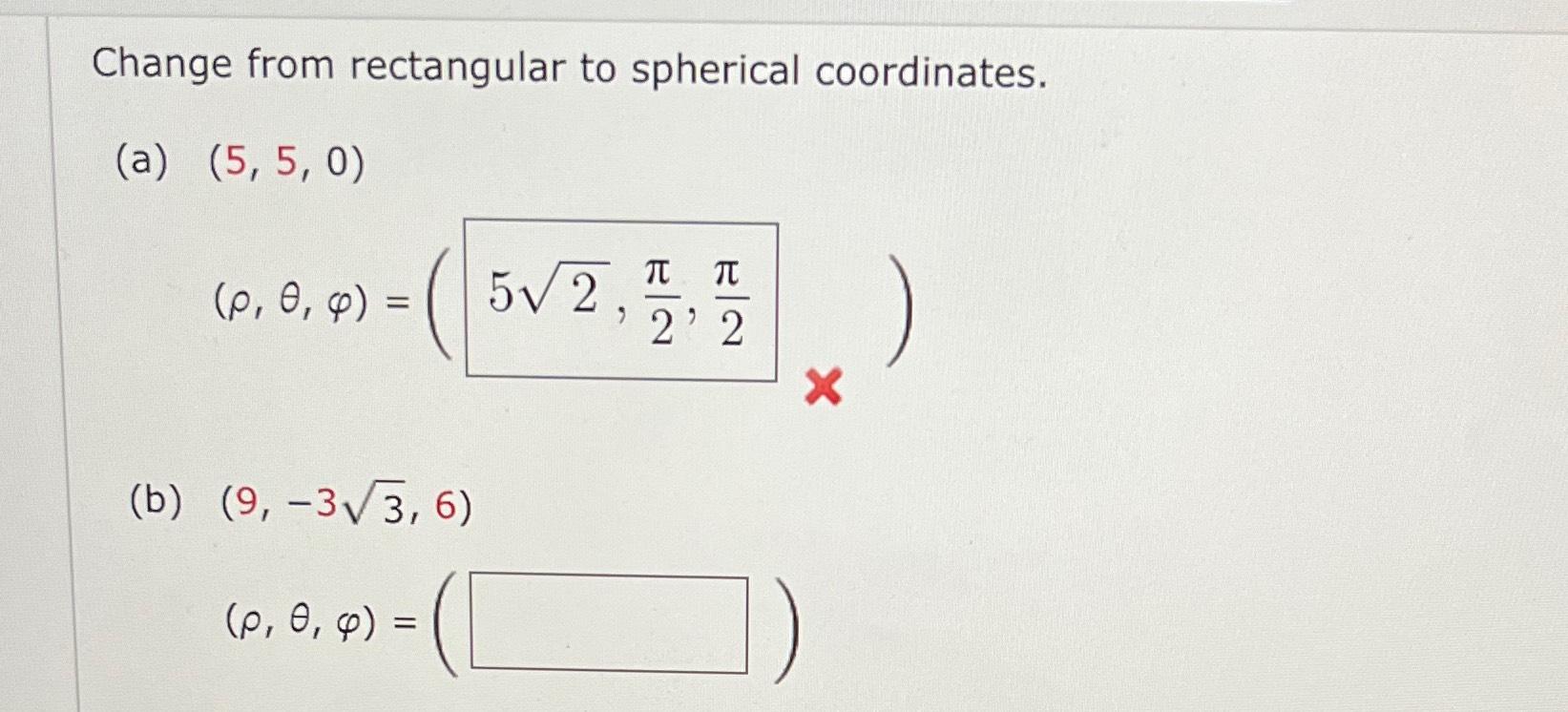 Solved Change from rectangular to spherical | Chegg.com