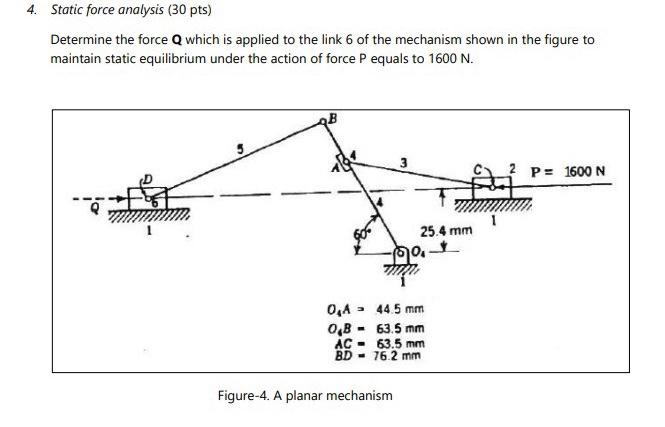 Solved Static force analysis (30 pts) Determine the force Q | Chegg.com