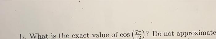 Solved ? h. What is the exact value of cos (17)? Do not | Chegg.com