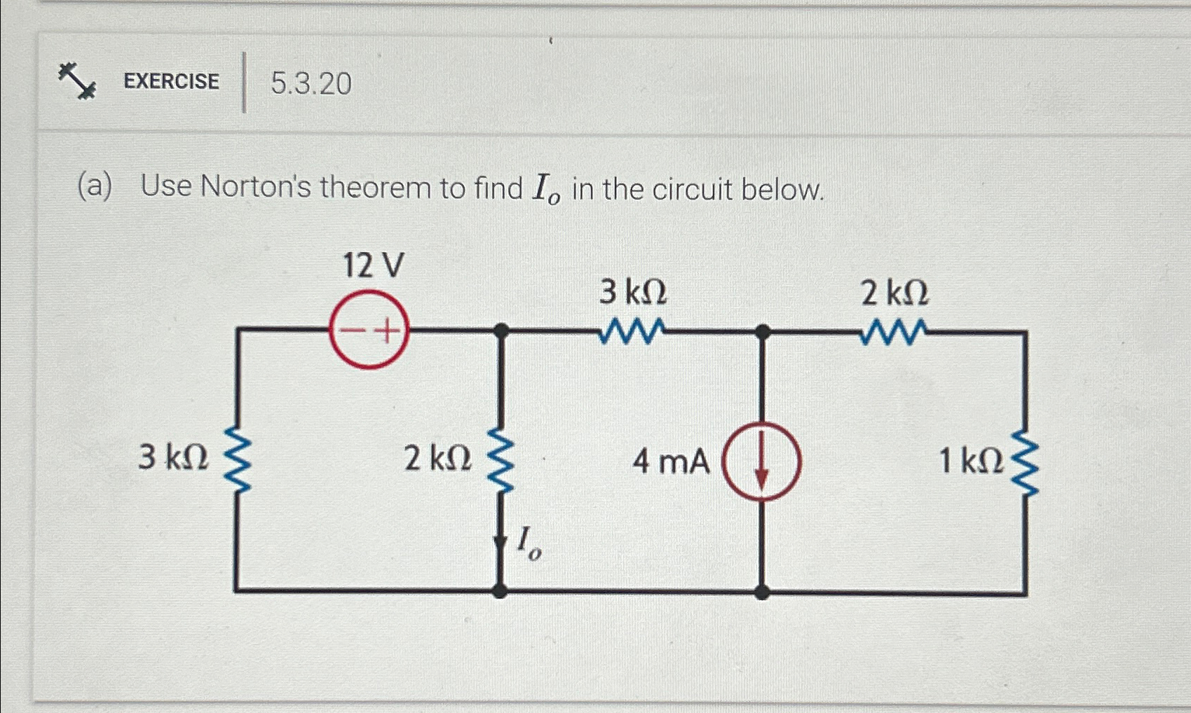 Solved EXERCISE5.3 .20(a) ﻿Use Norton's theorem to find Io | Chegg.com