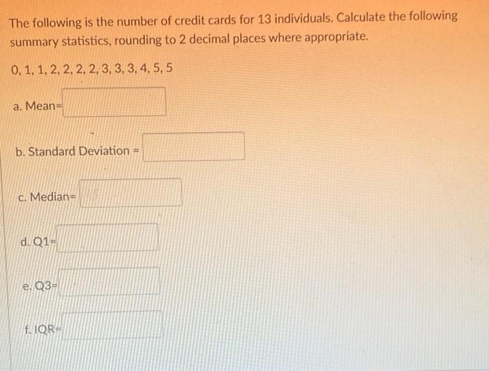 Solved The following is the number of credit cards for 13 | Chegg.com